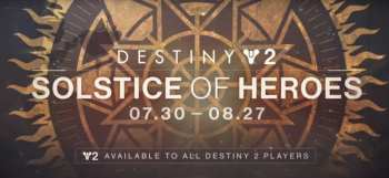 Destiny 2: Solstice of Heroes Event Adds New Area, Available July 30