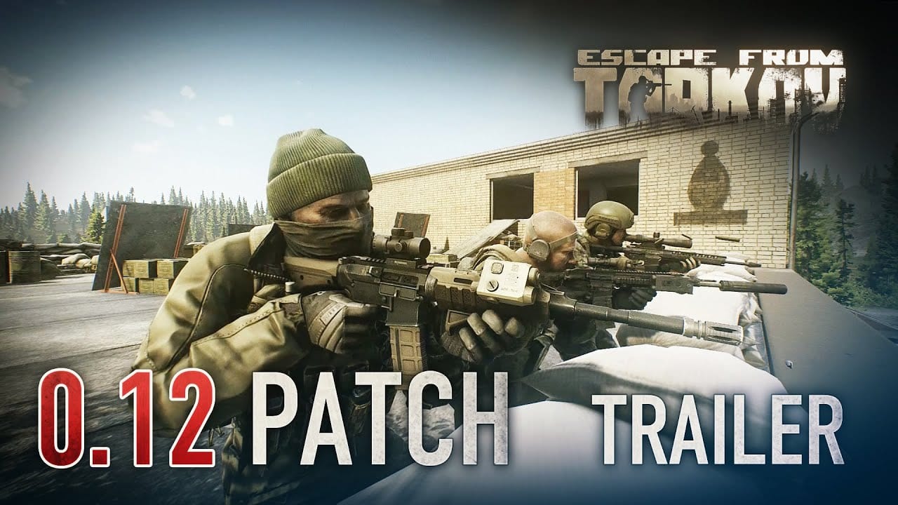 Escape from Tarkov Patch 0.12 Notes; Trailer Shows Intense & Ultra ...