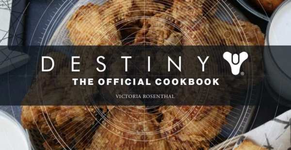 Destiny Gets Its Own Official Cookbook Now Available - Twinfinite