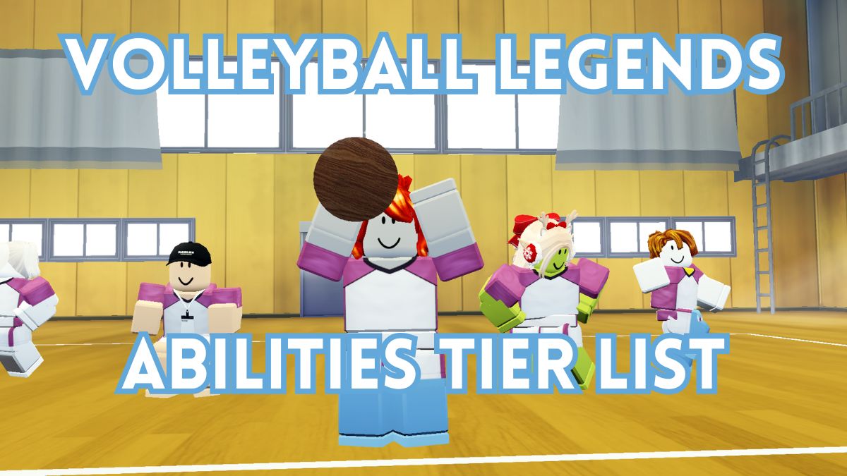 The Ultimate Volleyball Legends Abilities Tier List - Twinfinite