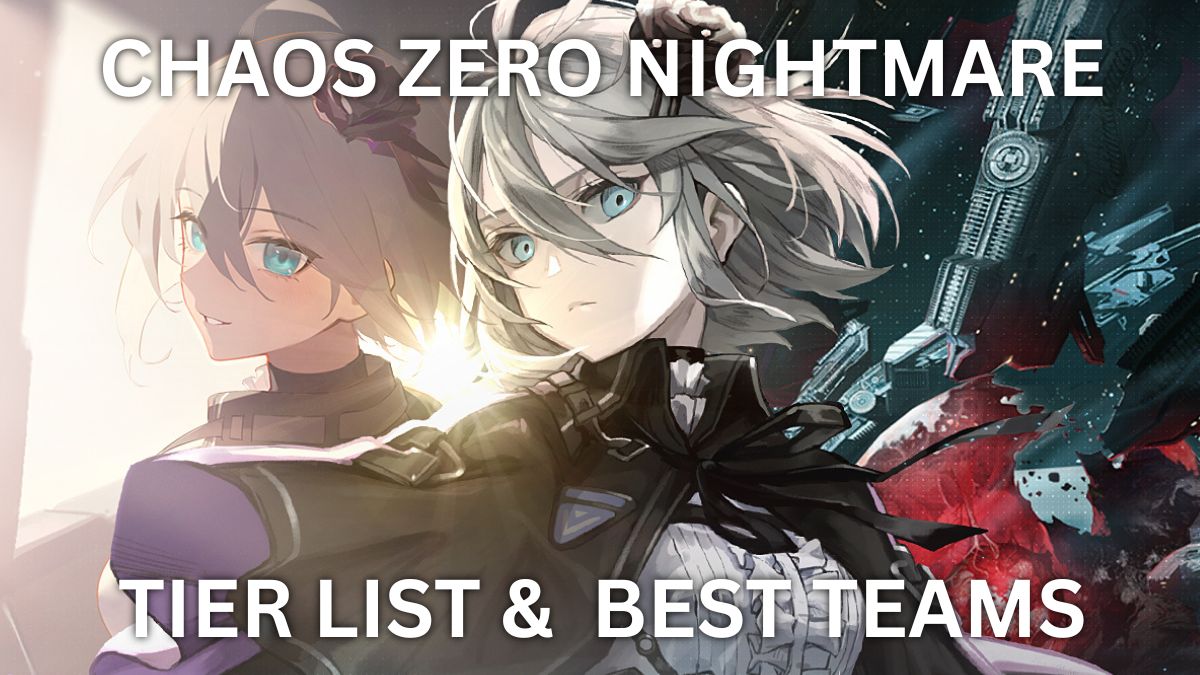 Chaos Zero Nightmare Tier List [October 2025] - Twinfinite