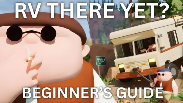 Ultimate RV There Yet Beginner's Guide [Survival Tips, Mods, Enemies ...